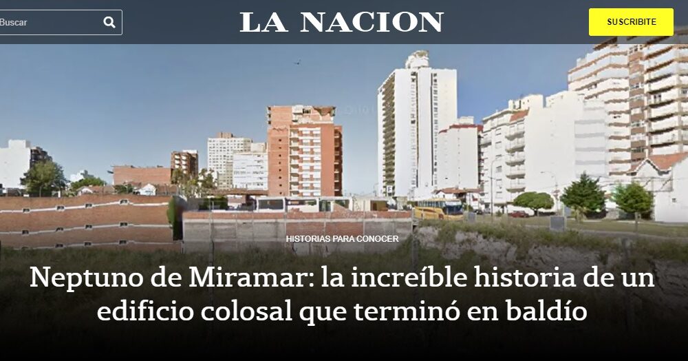 La historia del Edificio Neptuno fue publicada en La Nación | El Diario de Miramar